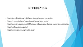 OCEAN THERMAL ENERGY CONVERSION | PPTX