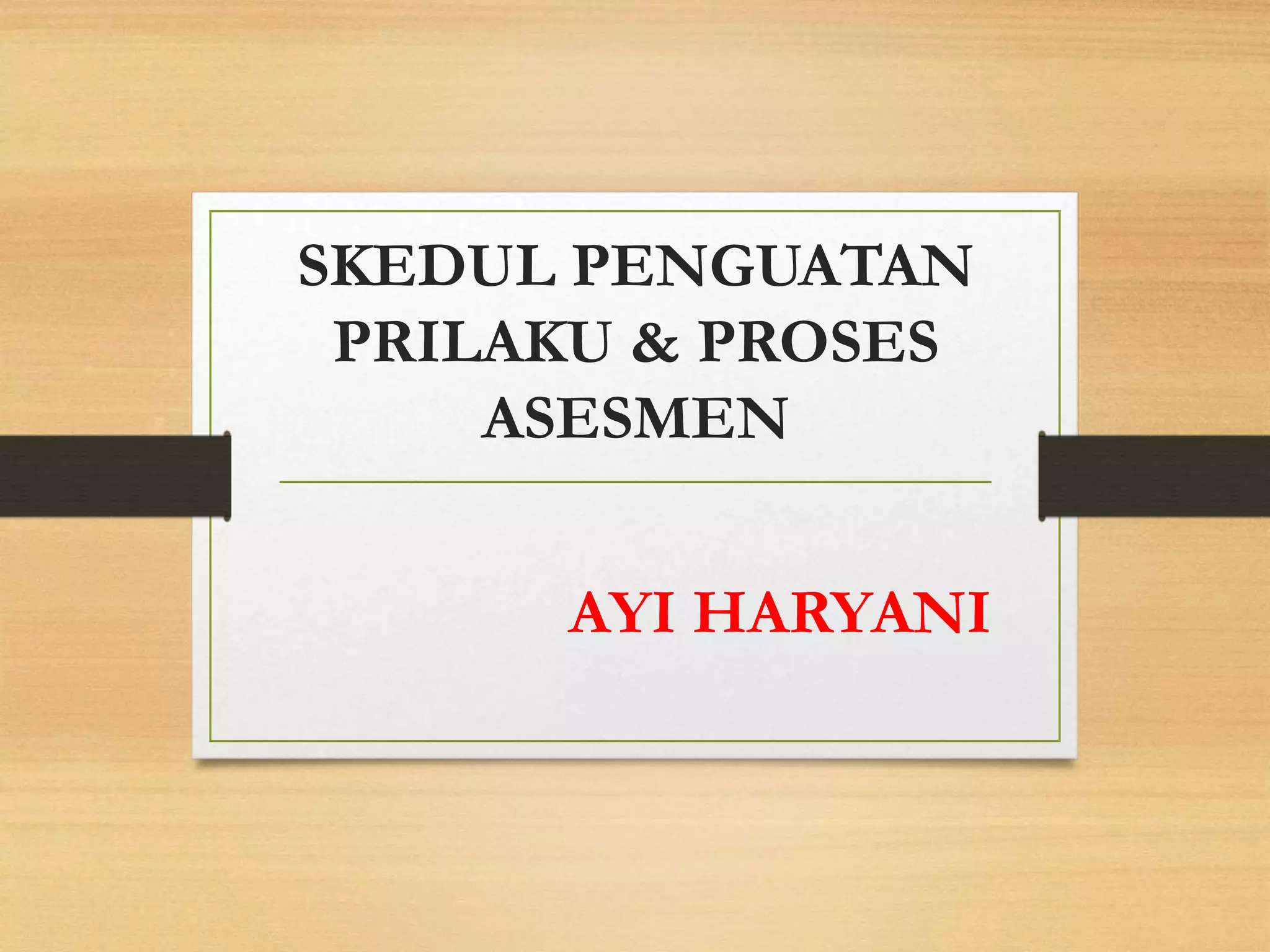 Skedul penguatan prilaku | PPT