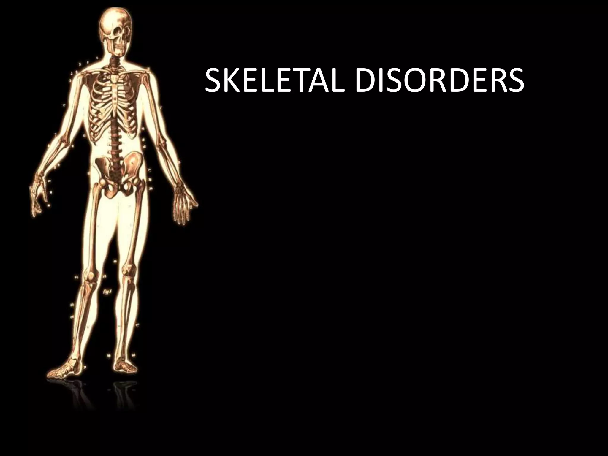 Skeletal disorders | PPTX