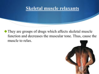 Pharmacology: Skeletal Muscle Relaxants | PPTX