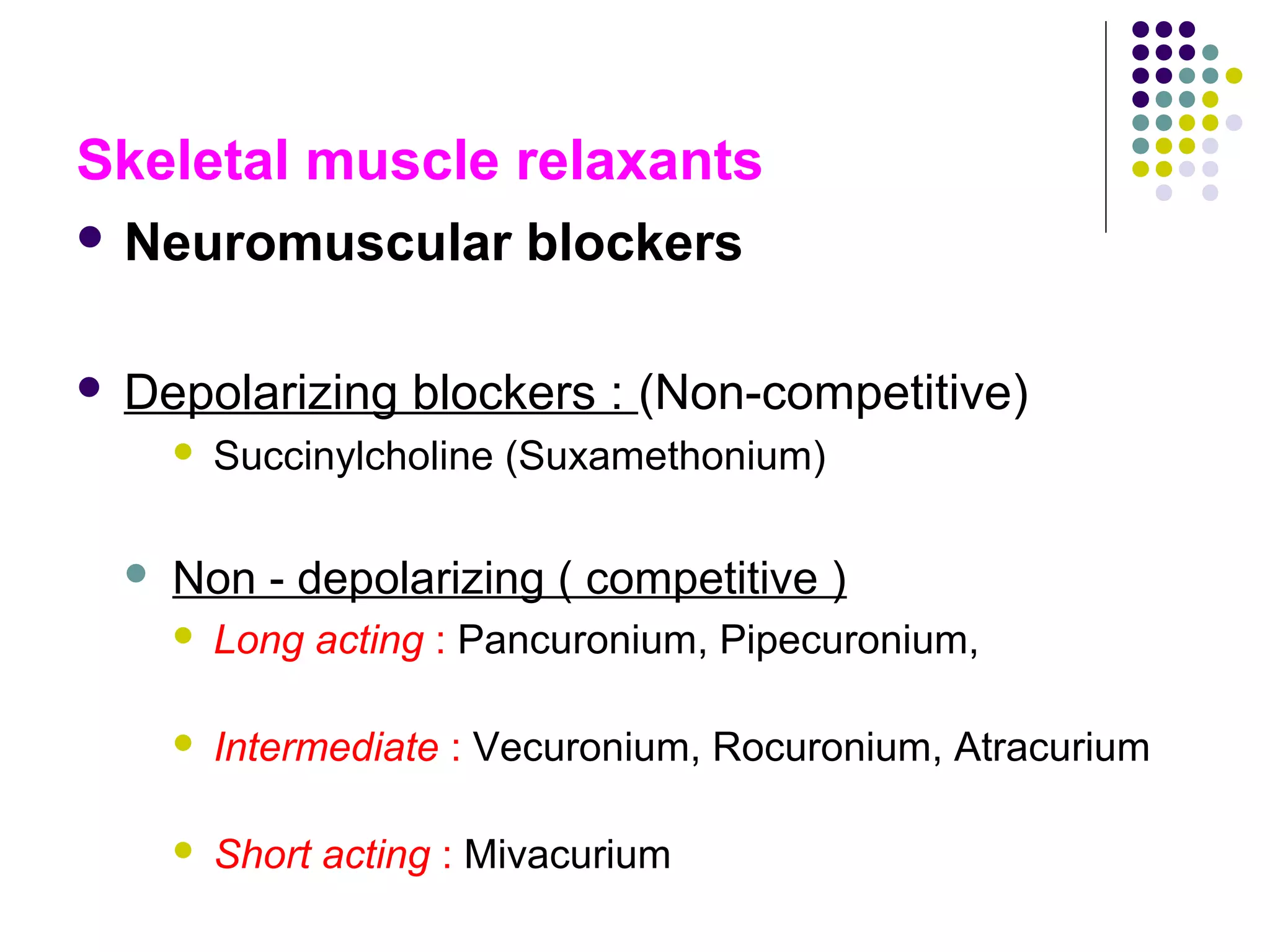 Skeletal muscle relaxants, Neuromuscular blocking agents, Neuromuscular ...