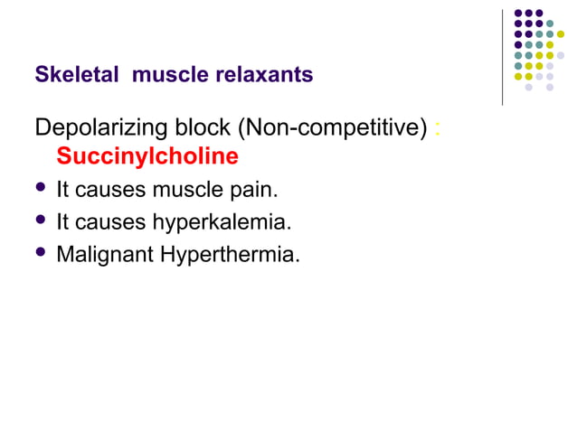 Skeletal muscle relaxants, Neuromuscular blocking agents, Neuromuscular ...