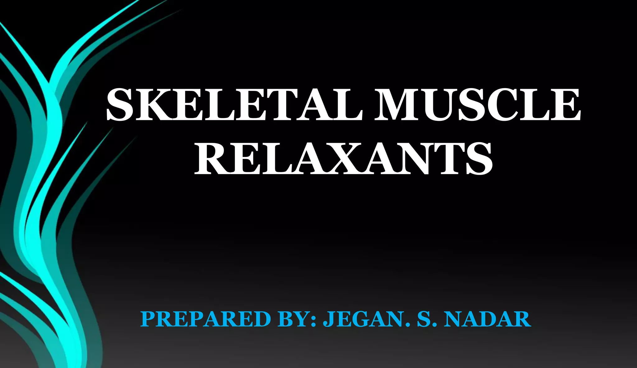 Skeletal muscle relaxants | PDF