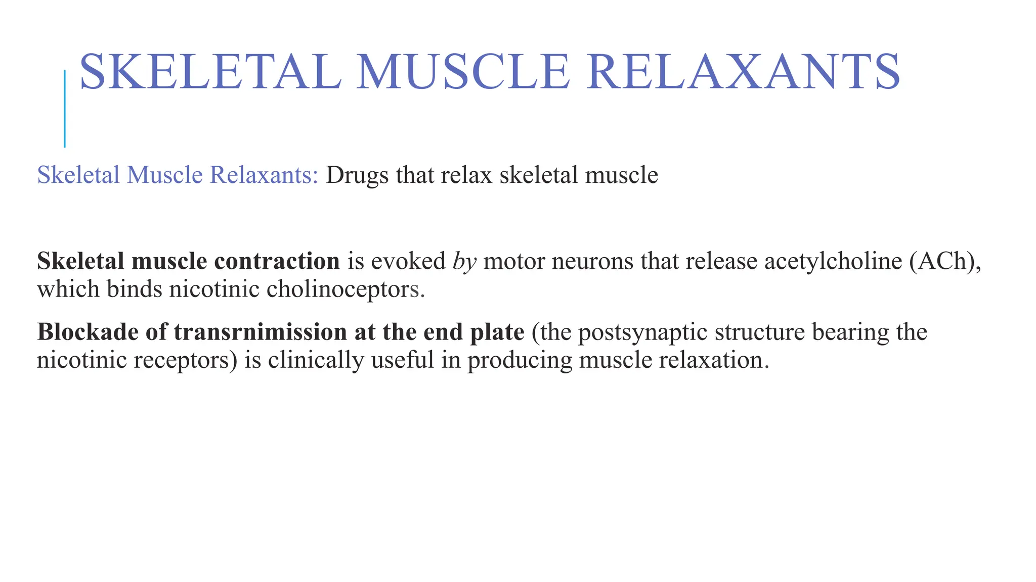 Pharmacology-Skeletal Muscle Relaxants.p | PPTX