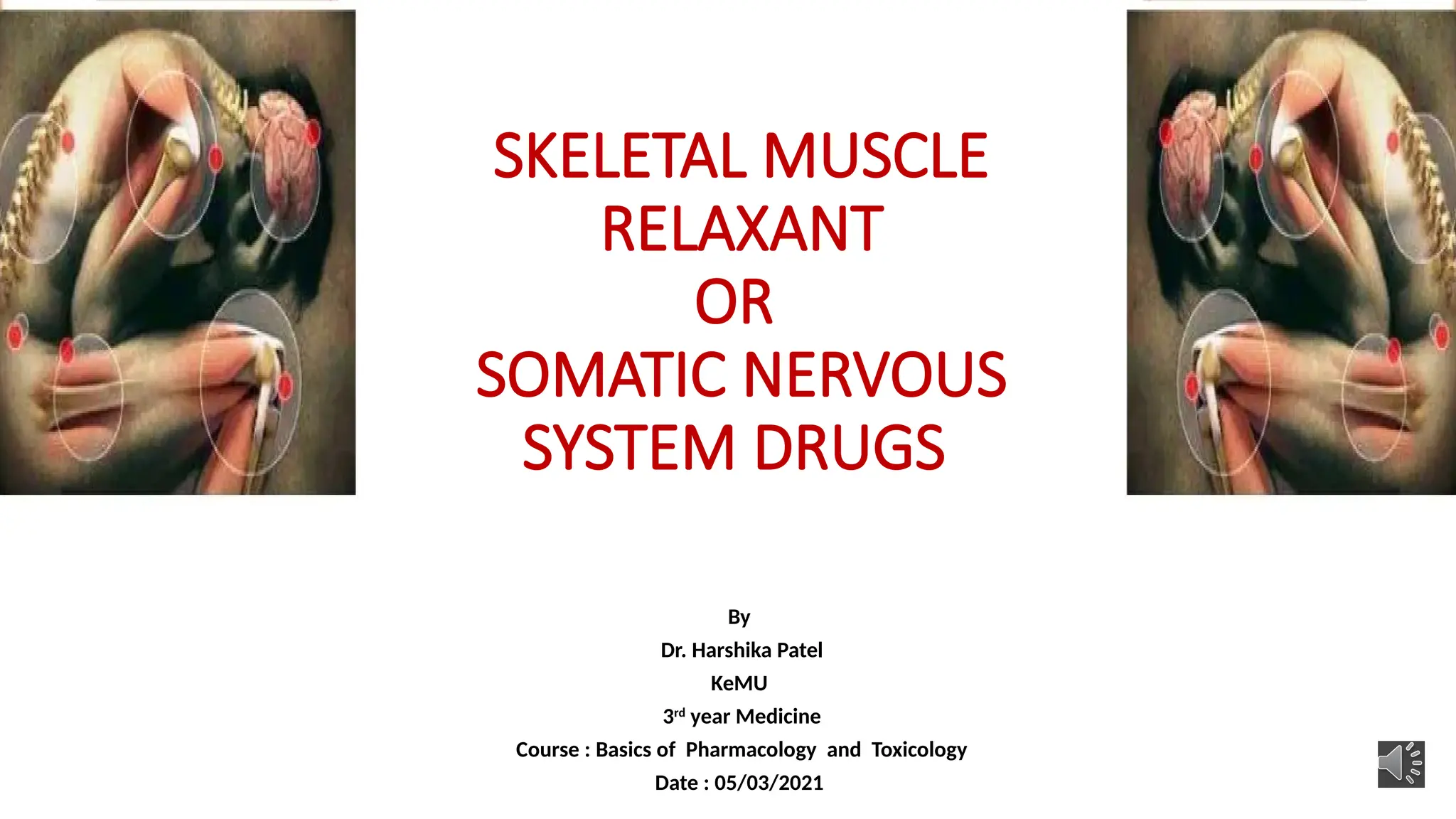 SKELETAL MUSCLE RELAXANTS.ppt, NEUROMUSCULAR JUNCTION BLOCKERS ...