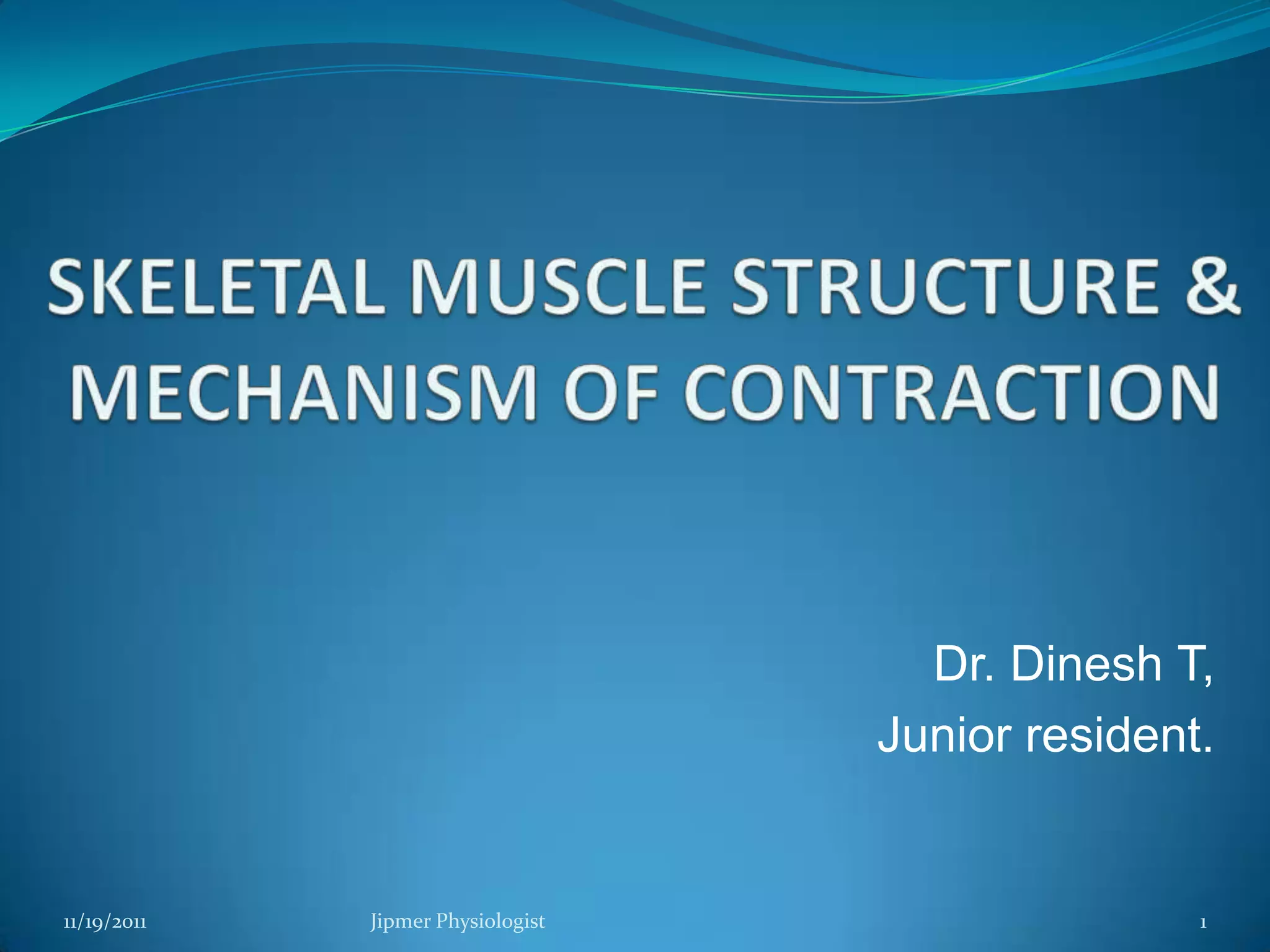 Skeletal muscle structure & function | PPTX