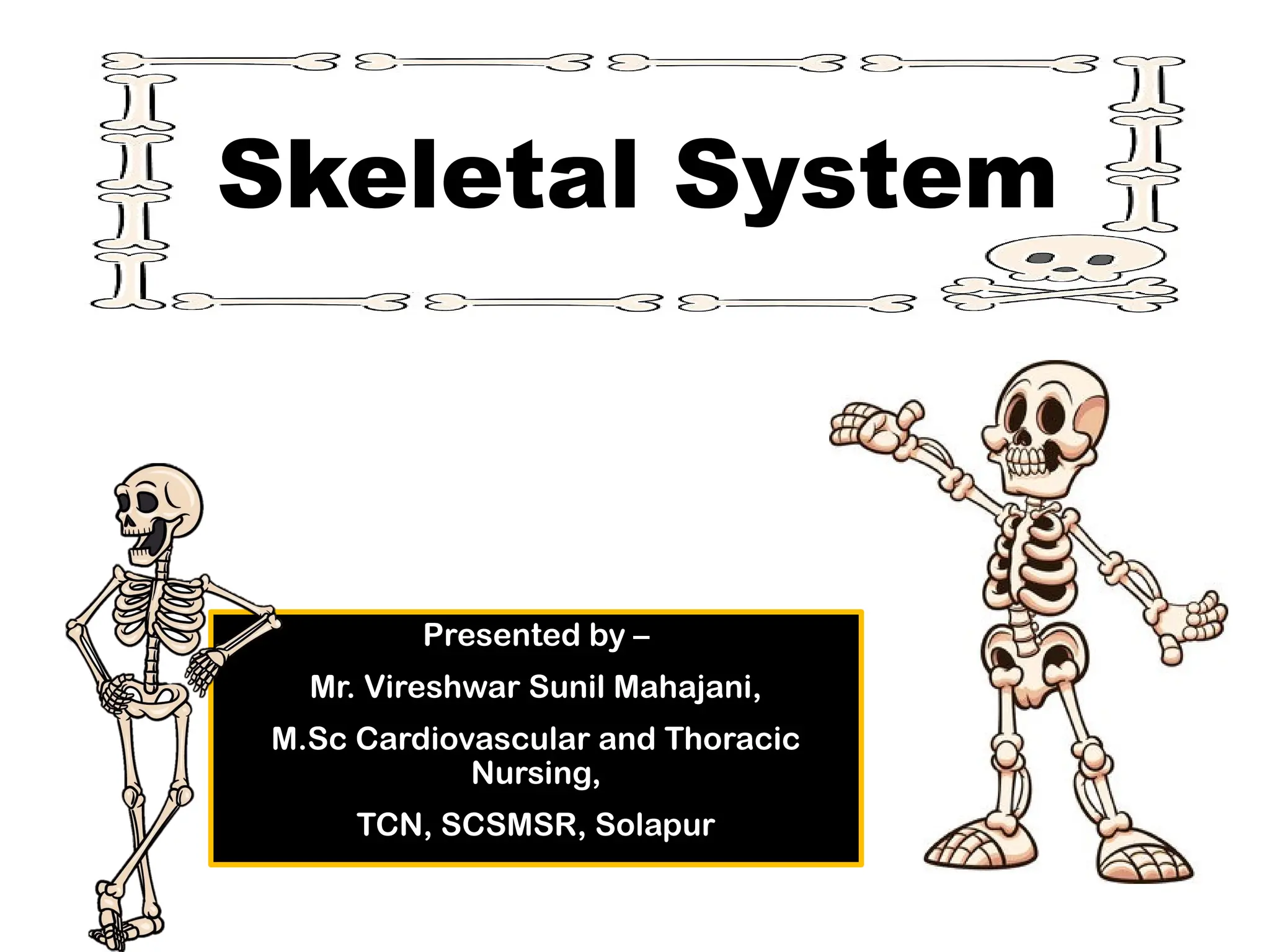 Unlocking the Secrets of the Skeletal System: Relevance for Nursing | PPTX