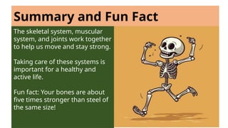Skeletal System, Muscular System And Joints For Grade 5.pptx