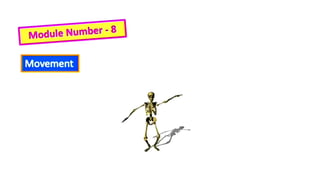 Skeleton and movement complete for all classespptx | PPTX