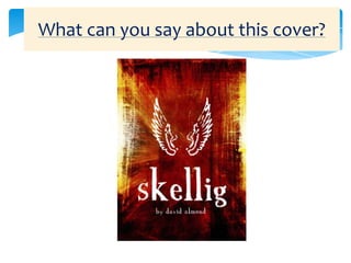 Skellig l1 front covers | PPTX