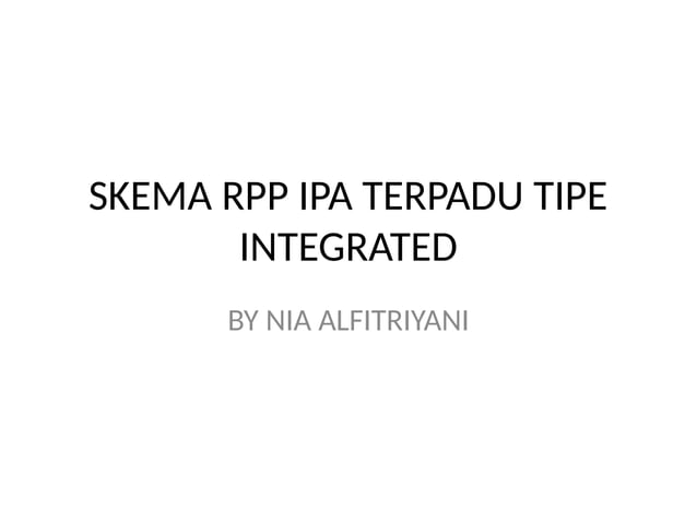 SKEMA RPP IPA TERPADU TIPE INTEGRATED.pptx