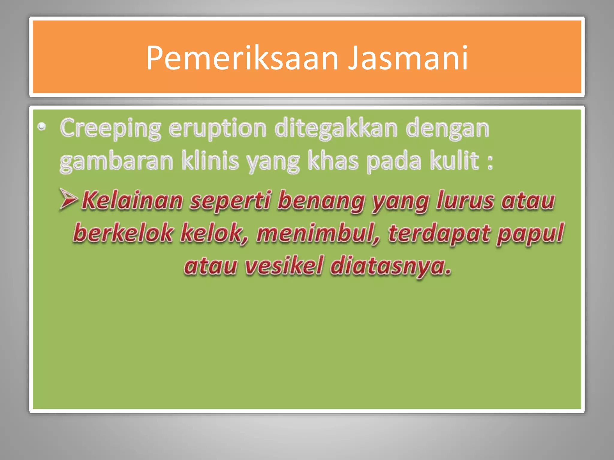 CUTANEUS LARVA MIGRAN / CREEPING ERUPTION | PPTX