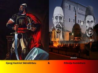 Skenderbeu & Rilindja kombetare | PPTX