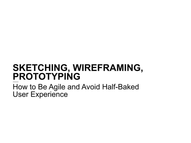 Sketching, Wireframing, Prototyping - How to Be Agile and Avoid Half ...