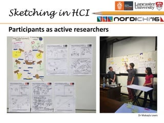 Using sketching to emphasise and elaborate on HCI research | PPT