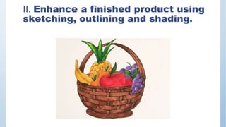 sketching, shading outlining tle ....6.pptx