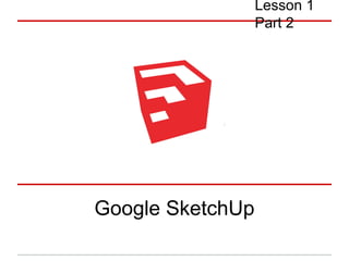 SketchUp Lesson 1.2 | PDF