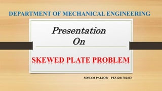 Skewed plate problem | PPTX