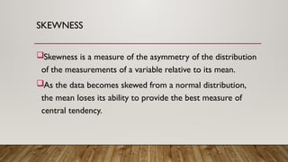 What is Skewness and Kurtosis in Statistics.pptx