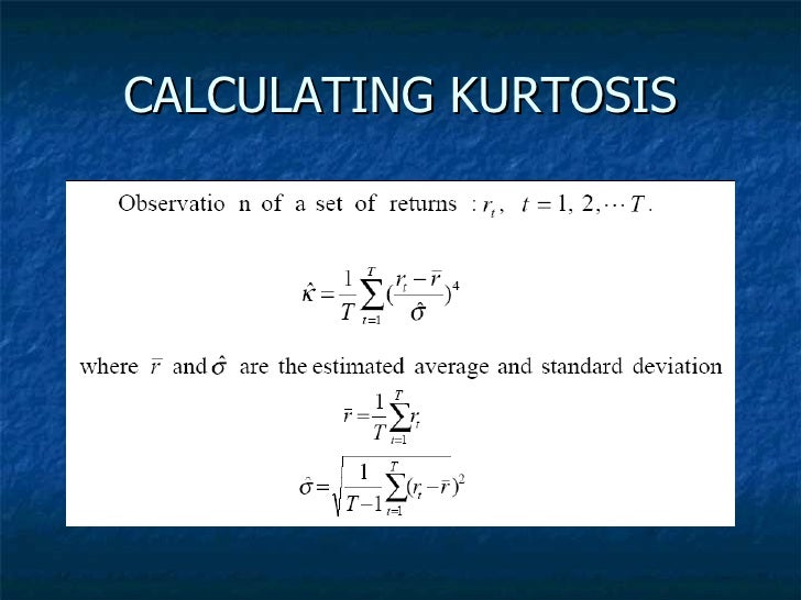 Skewness & Kurtosis