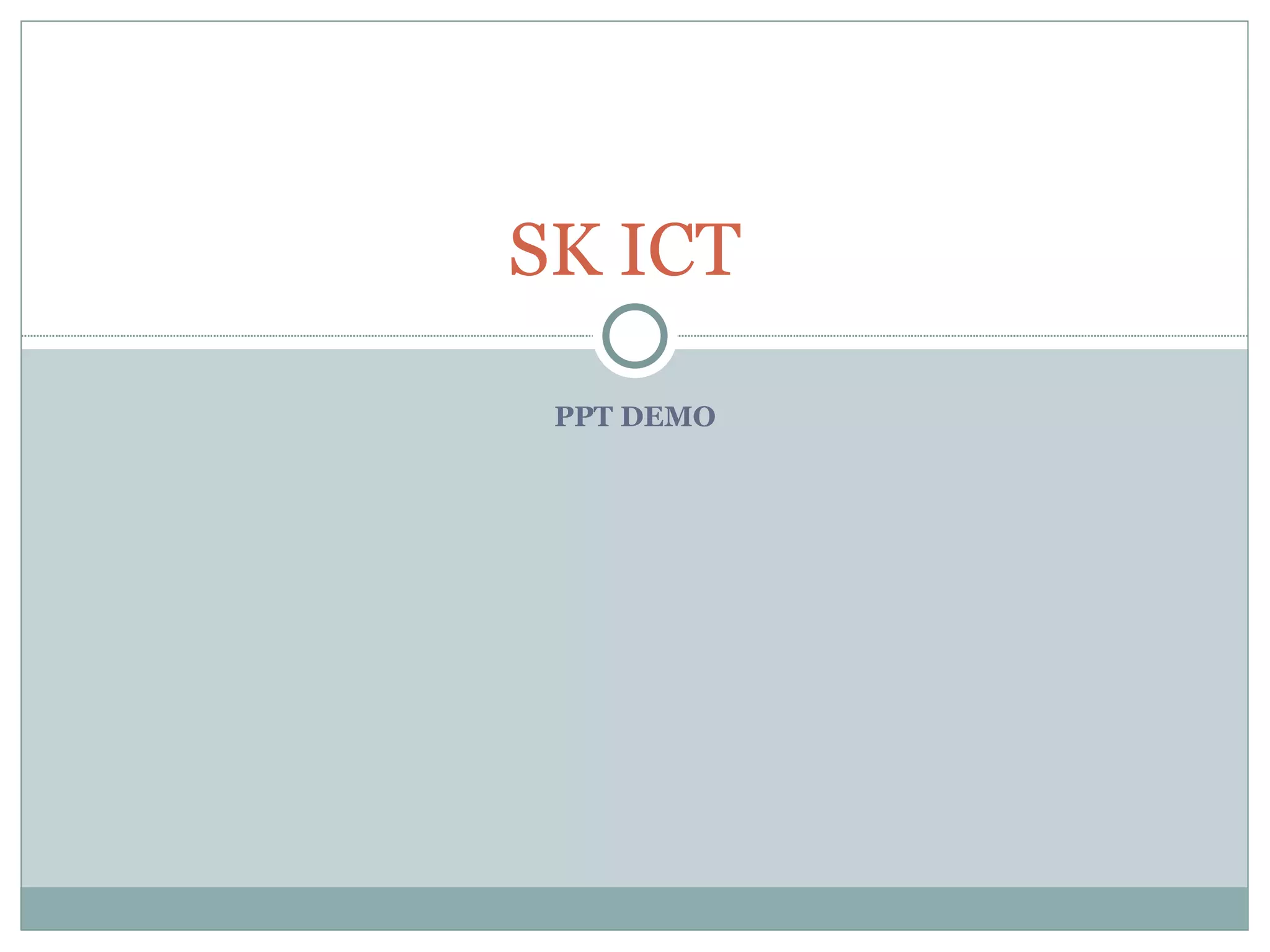 Sk ict | PPT