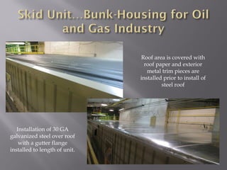 Skid unit -presentation of bunk housing, oil field, gas field, man ...
