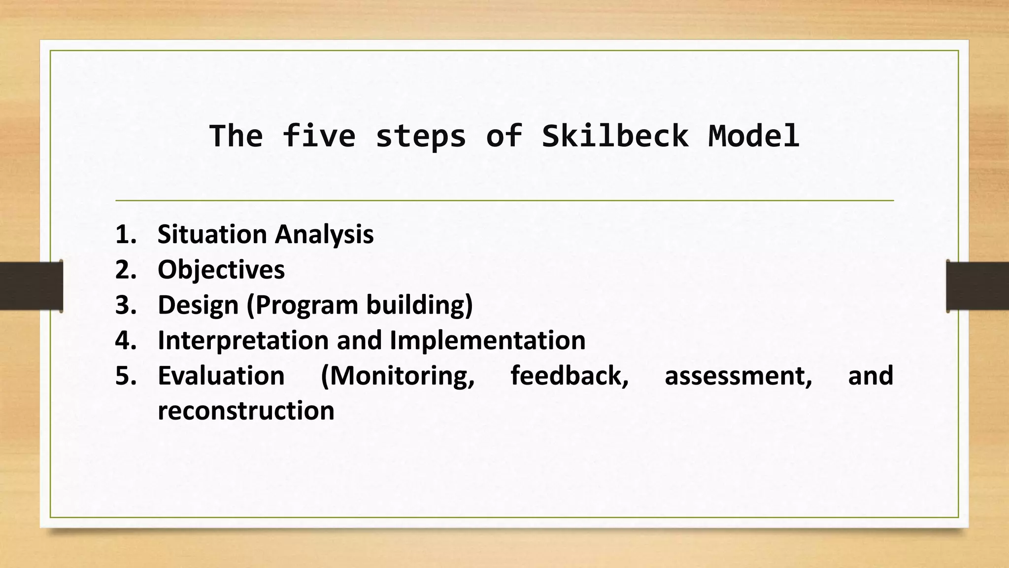 Skilbeck model of curriculum development | PPTX