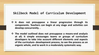 Skilbeck model of curriculum development | PPTX