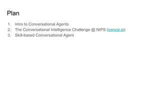 Skill-based Conversational Agent | PPT