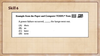 T.O.E.F.L Preparation “STRUCTURE”skill 6 - 8 | PPT