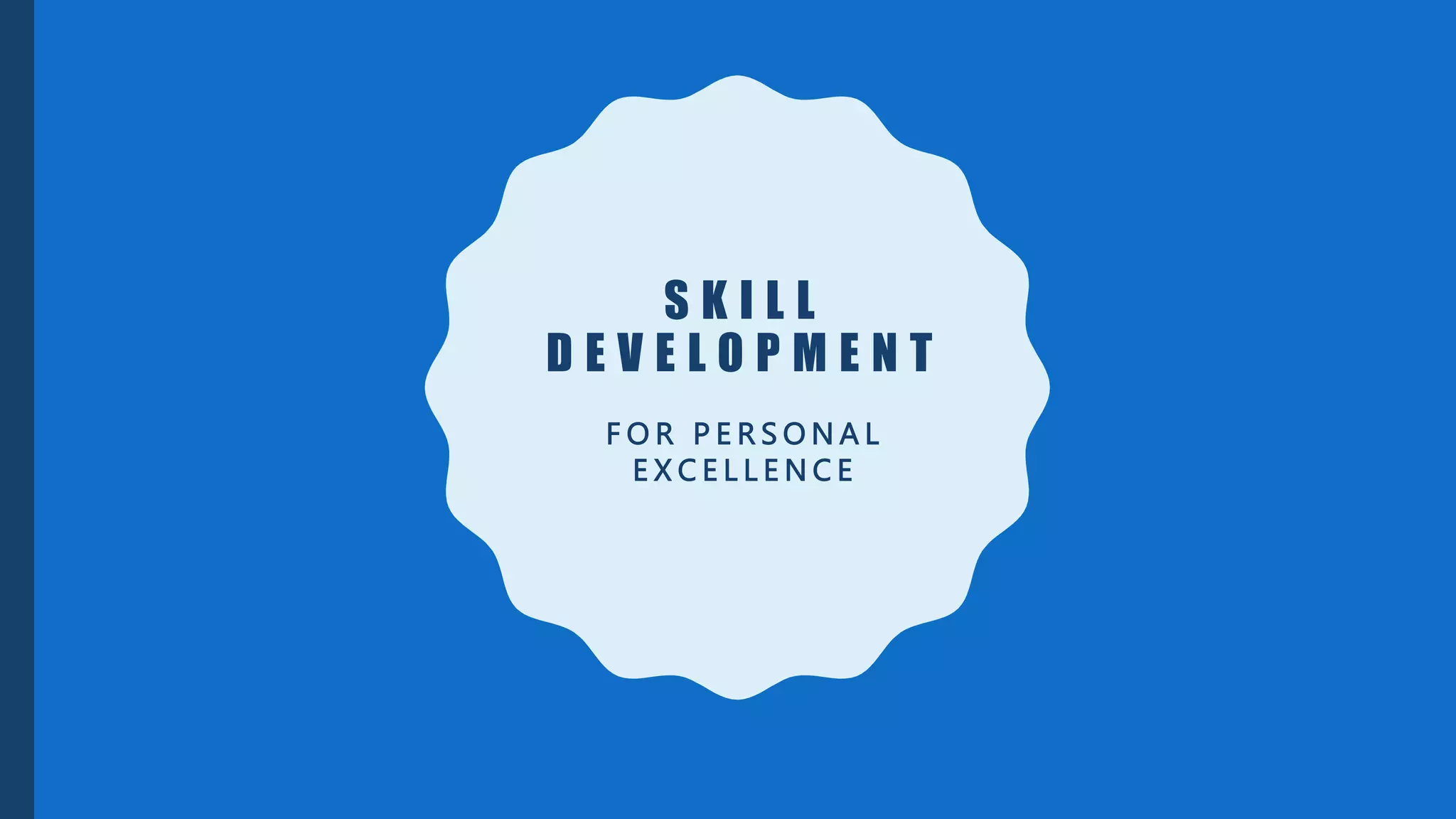Skill development for personal excellence slideshare | PPTX
