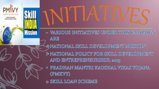 Skill India - A Skill Development Campaign | PPTX