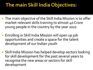 Skill India Program — Objectives, Features & Advantages.pptx