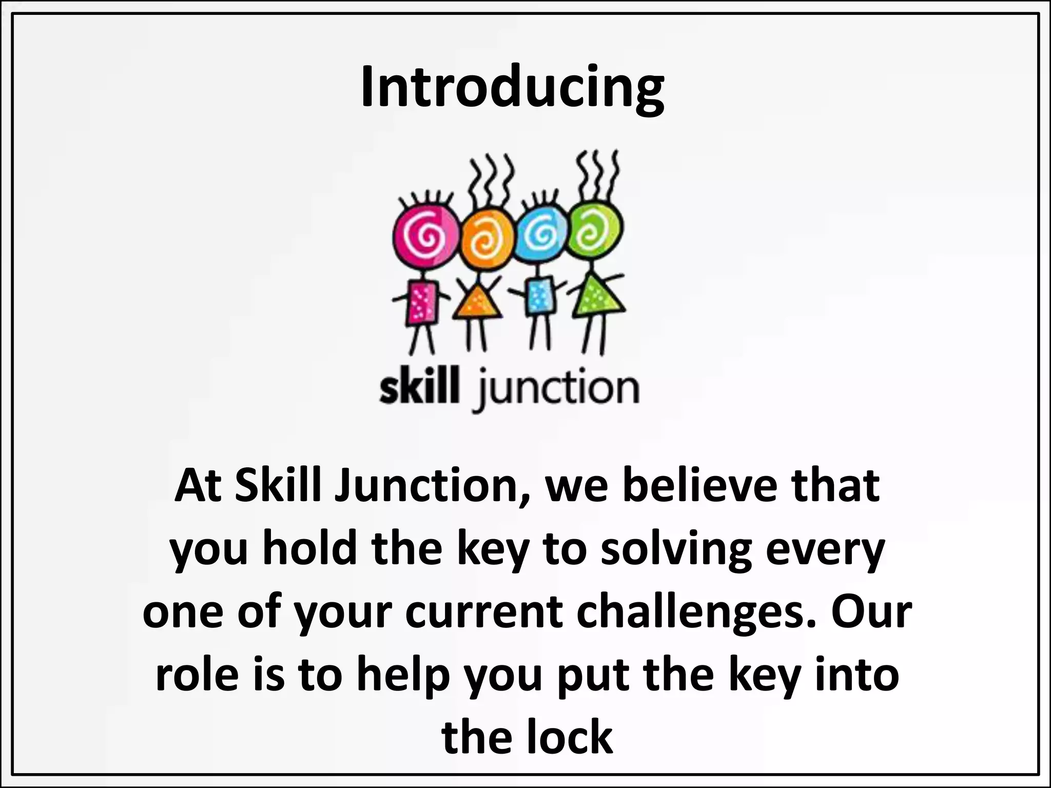 An Introduction to Skill Junction | PPTX | Business | Business and Finance
