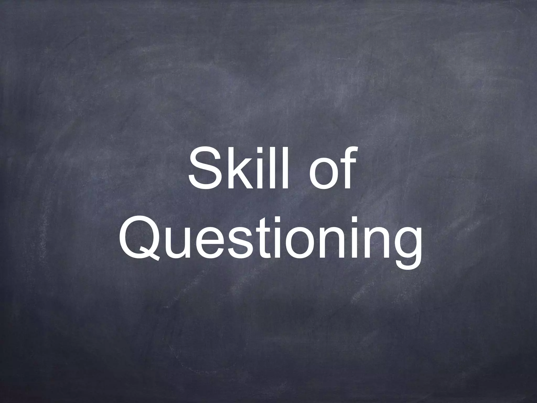 Skill of Questioning | PPTX