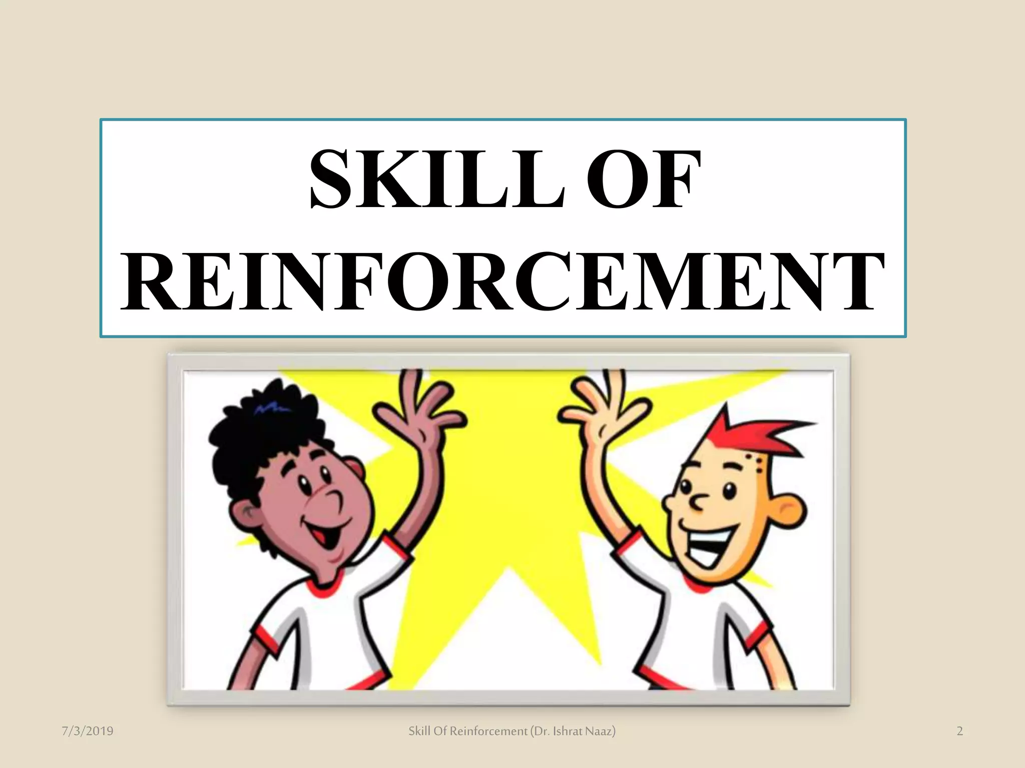 Skill of reinforcement | PPTX