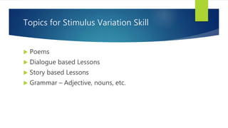 Skill of Stimulus Variation | PPTX