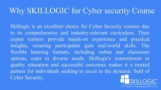 Skillogic Cyber Security Training Institute in Pune | PPTX