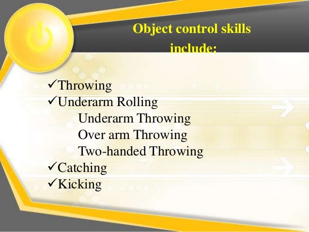 Skills (motor planning & object control skills)