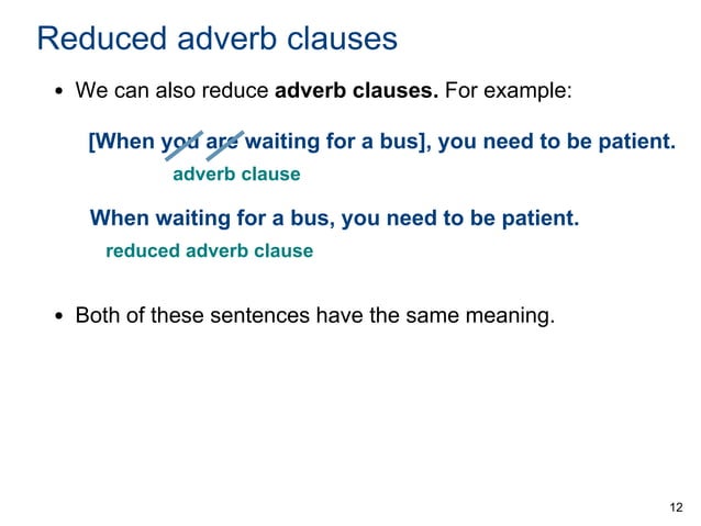 Skills 13 14 reduced clauses | PPT