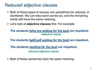 Skills 13 14 reduced clauses | PPTX