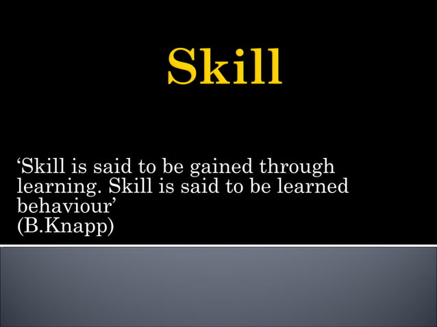 Skills and abilities and skill classification | PPT
