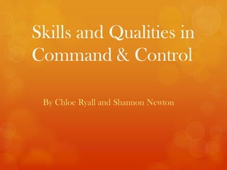 Skills and qualities in command and control | PPTX