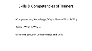Skills & Competencies for Trainers is a well designed PPT for ...