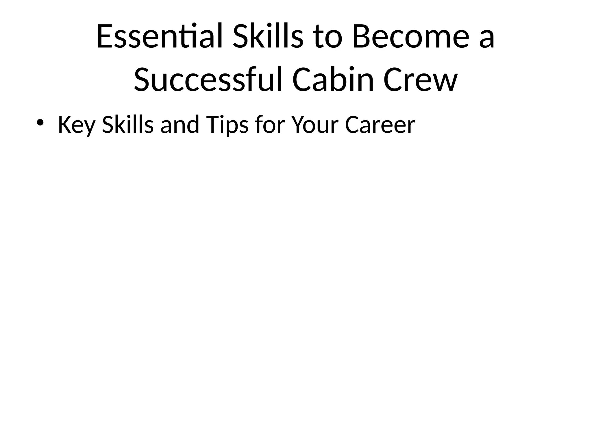 Skills_for_Successful_Cabin_Crew for who dreamt to be cabin member.pptx