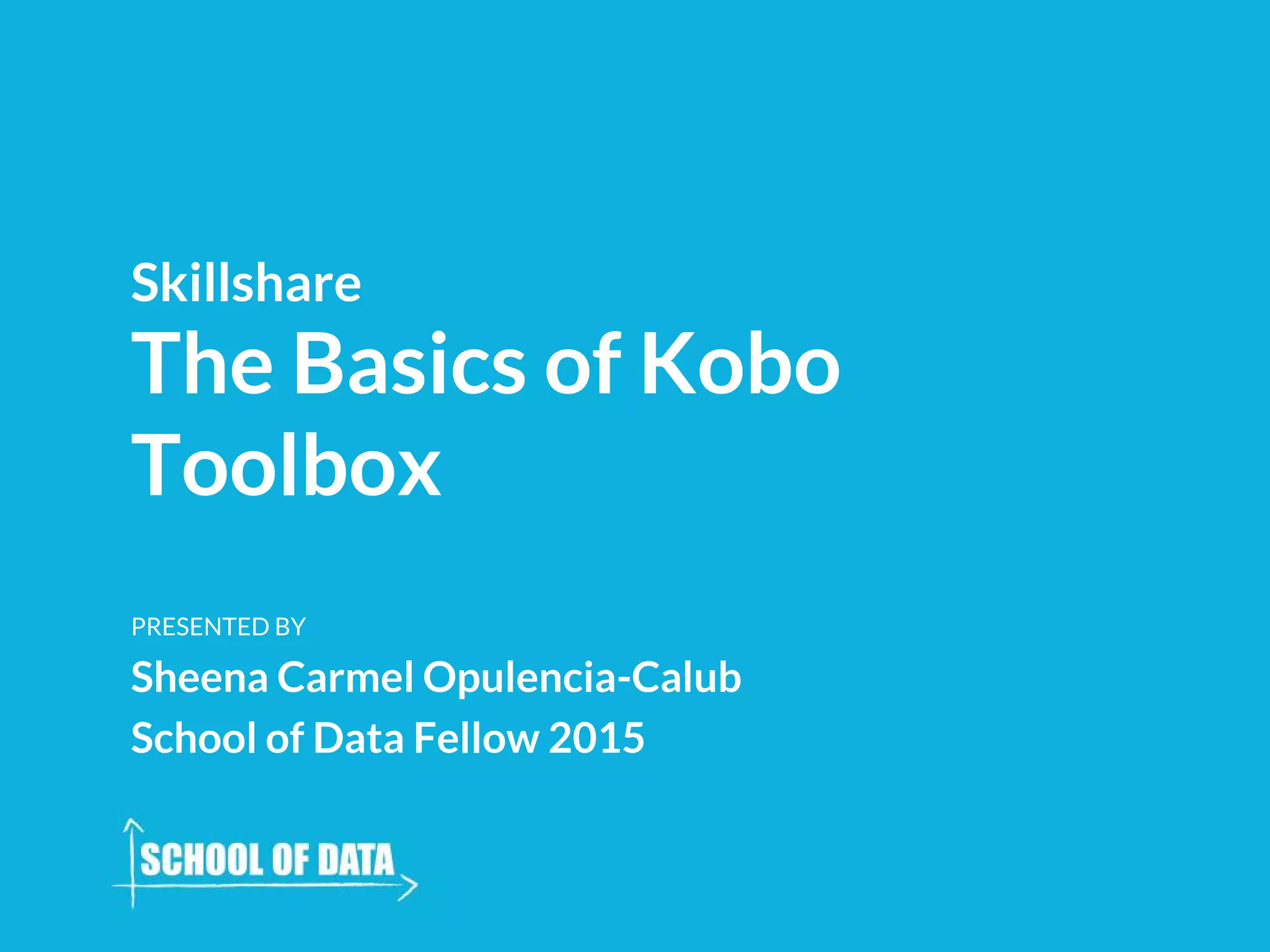 Skillshare - Using Kobo Toolbox for mobile data collection | PDF