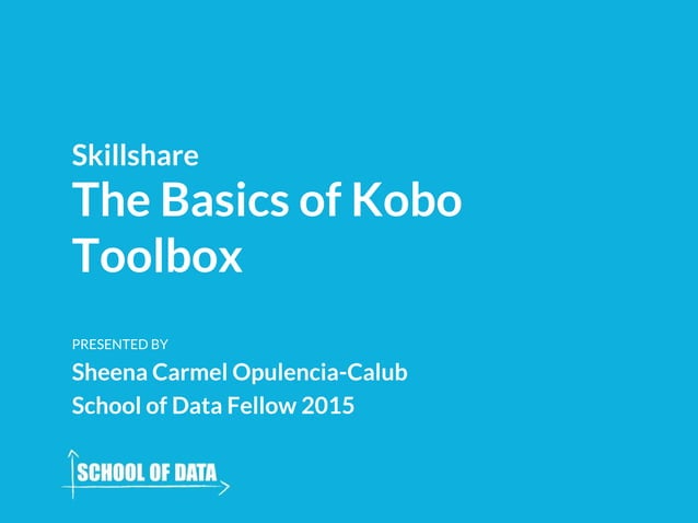 Skillshare - Using Kobo Toolbox for mobile data collection | PDF ...