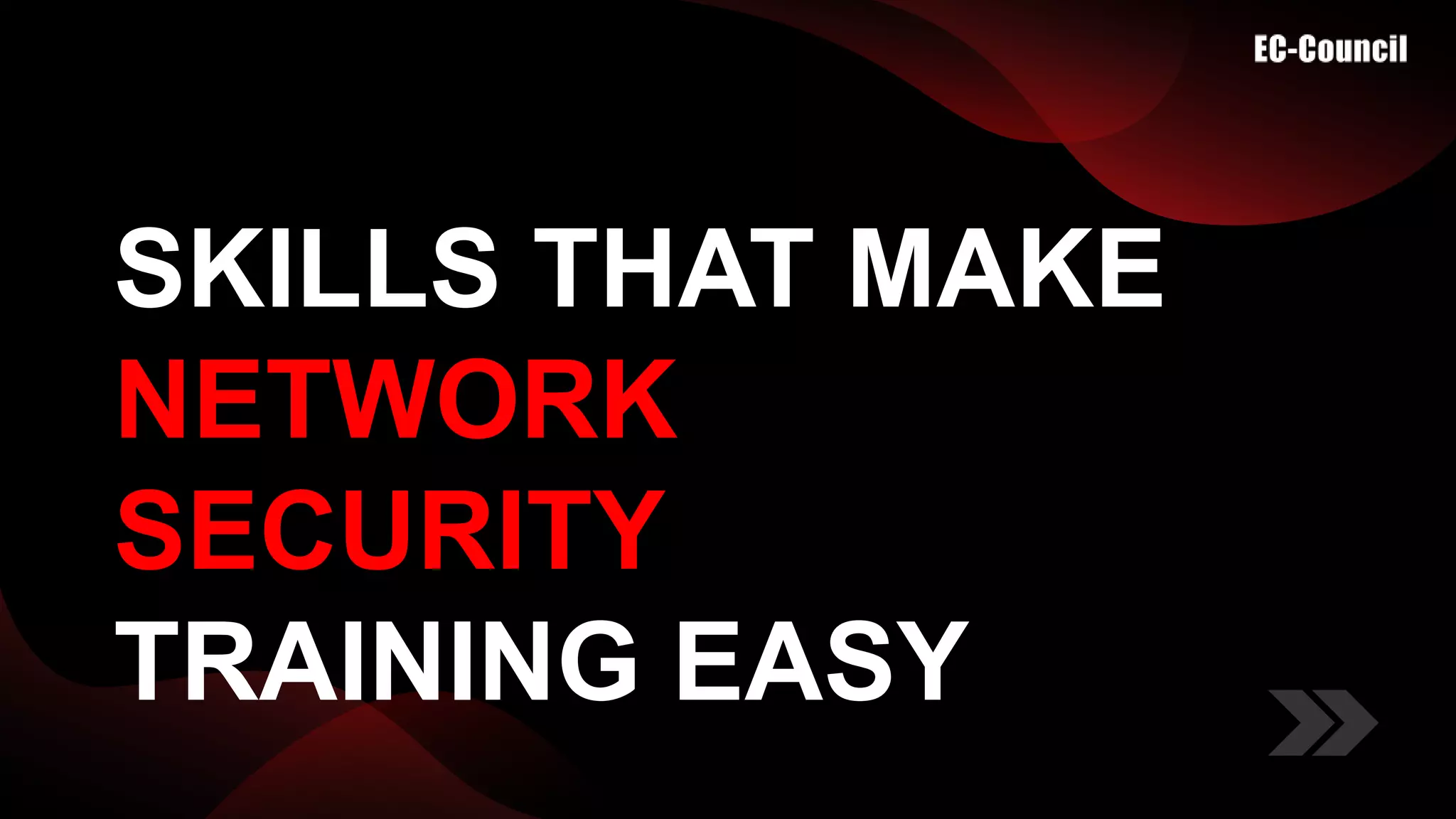 Skills that make network security training easy | PPT