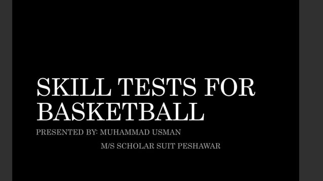 Skill tests for basketball. measurement and assessment in Physical ...