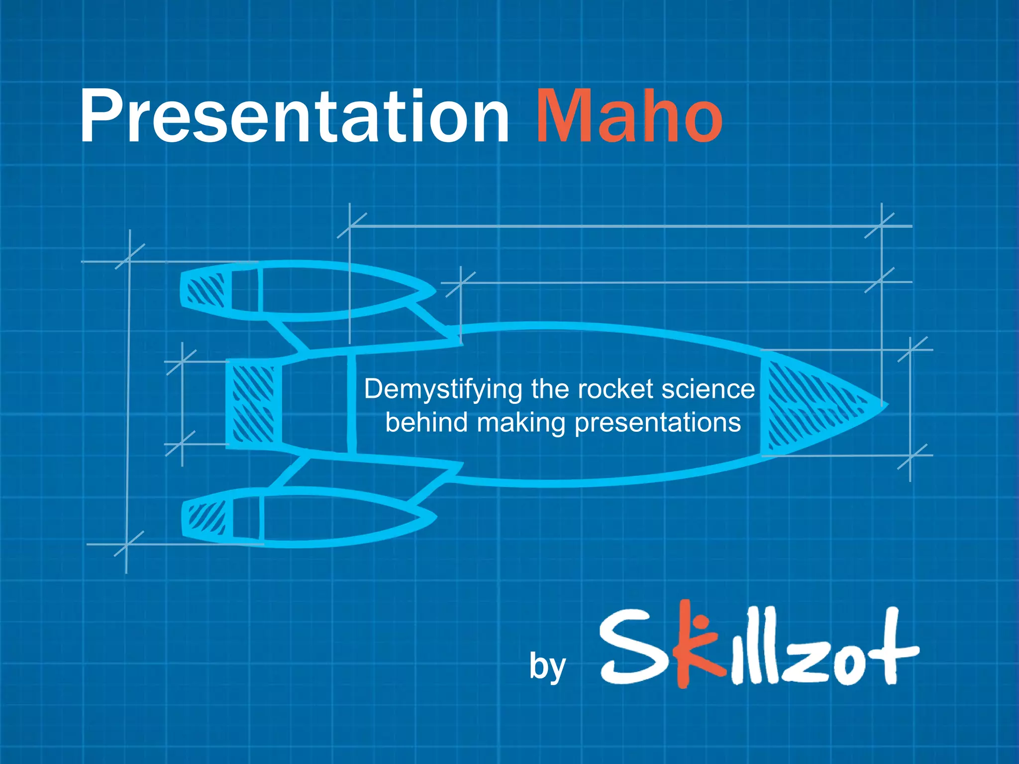 Demystifying the rocket science behind making presentations | PPT